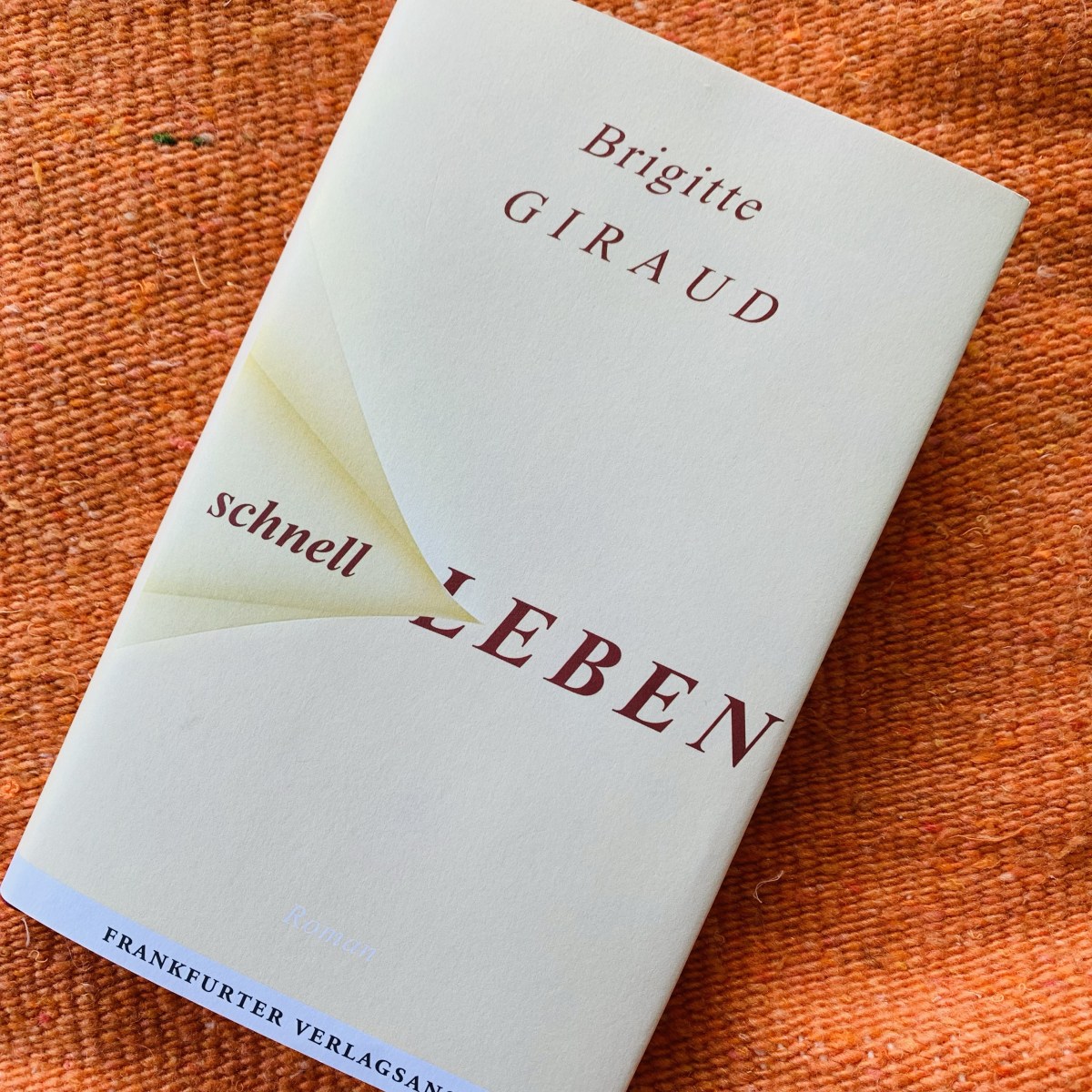 Brigitte Giraud – Schnell Leben. – arcimboldis world